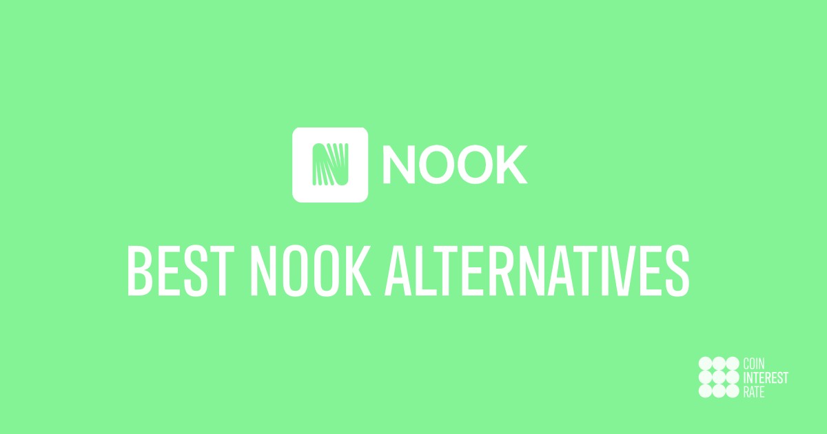 Nook Alternatives: Top 5 Platforms for 2026 | Coin Interest Rate